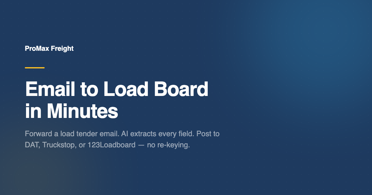 ProMax Freight | AI Load Tender Parsing for Freight Brokers